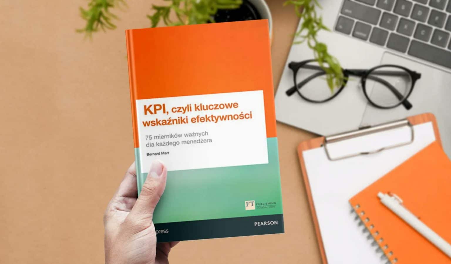 KPI, czyli kluczowe wskaźniki efektywności - Bernard Marr - Books4business.pl